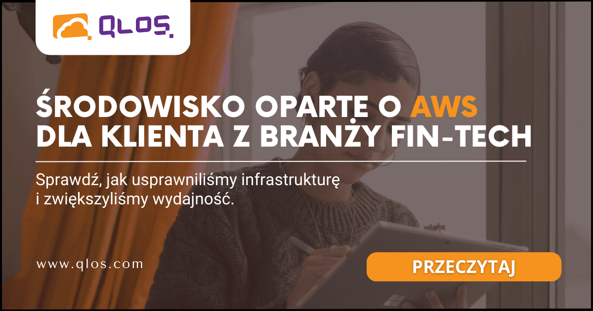 Środowisko oparte o AWS dla klienta z branży Fin-tech - Qlos.com