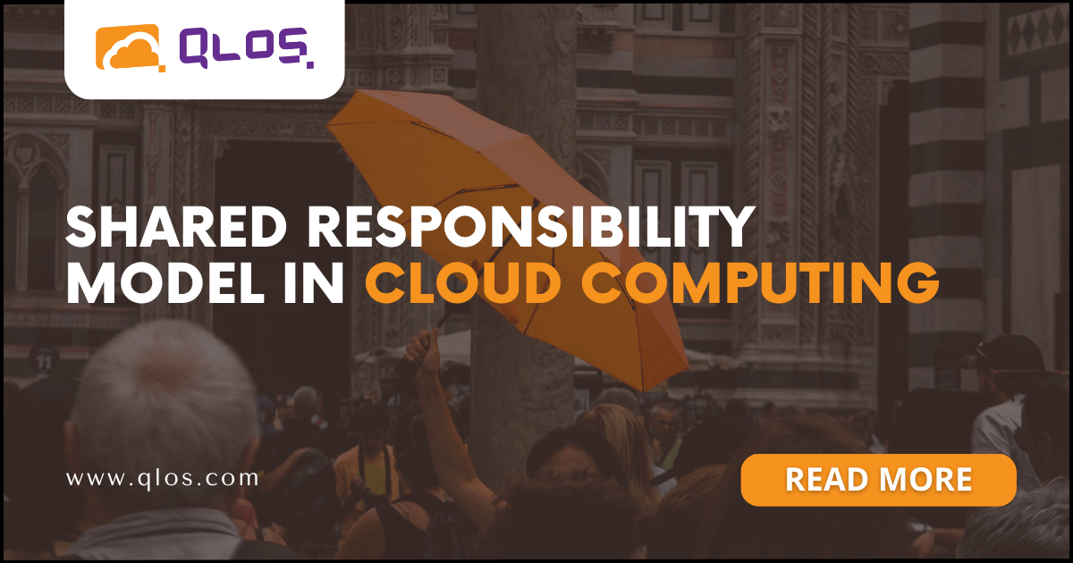 Shared responsibility model in cloud computing - Qlos.com