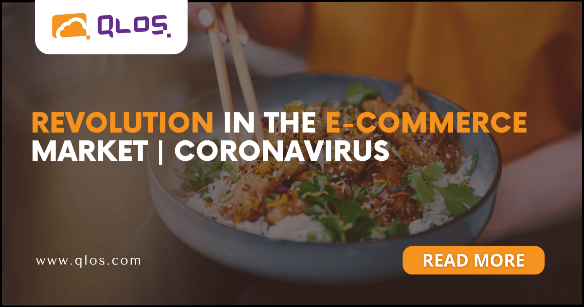 Revolution in the e-Commerce market | Coronavirus | Blog Qlos.com
