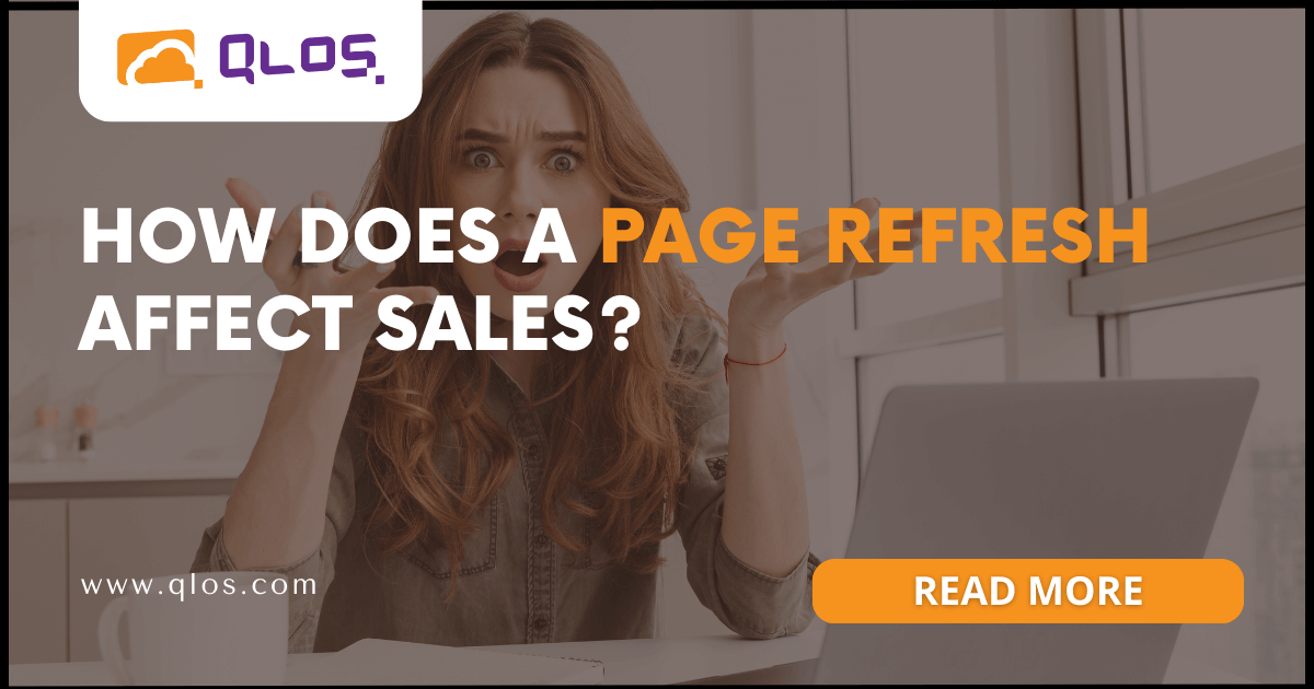 How does a page refresh affect sales? - Guest article - Qlos.com
