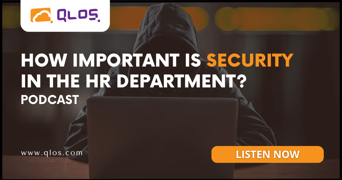 How important is security in the HR department? - Podcast | Qlos.com