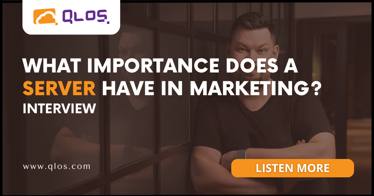 What importance does a server have in marketing? - Talk at MarTech Well Done | Qlos.com