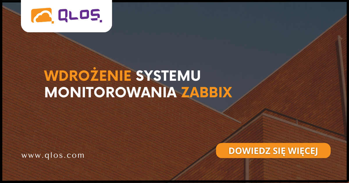 Wdrożenie systemu monitorowania Zabbix | Qlos.com